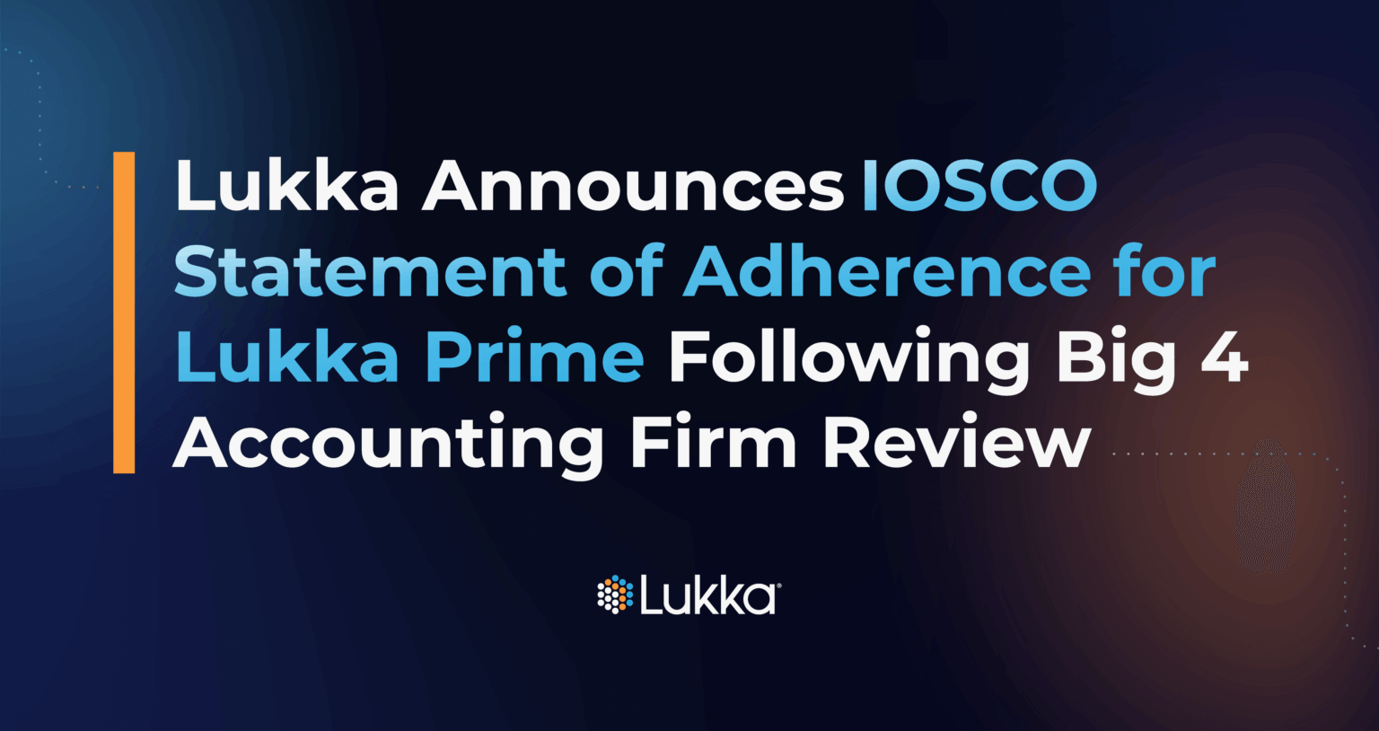 Lukka Announces IOSCO Statement of Adherence for Lukka Prime Following ...